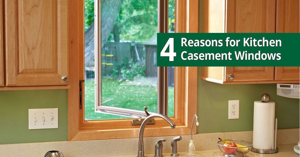 4 Reasons to Install Casement Windows In the Kitchen - Renewal by Andersen