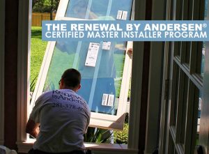 The Renewal by Andersen® Certified Master Installer Program