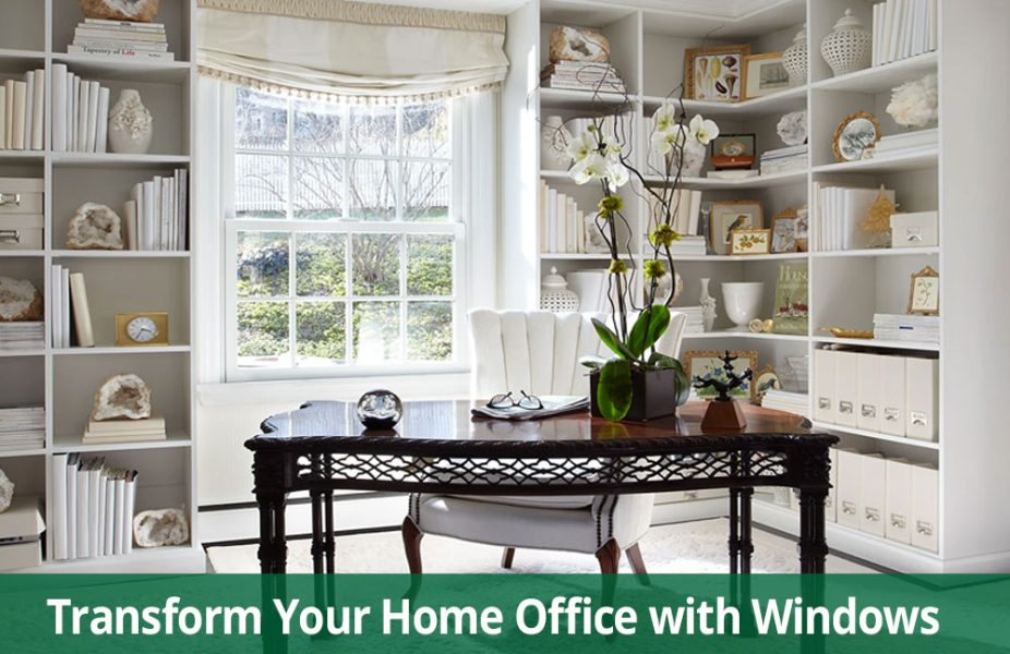Transform Your Home Office with New Windows
