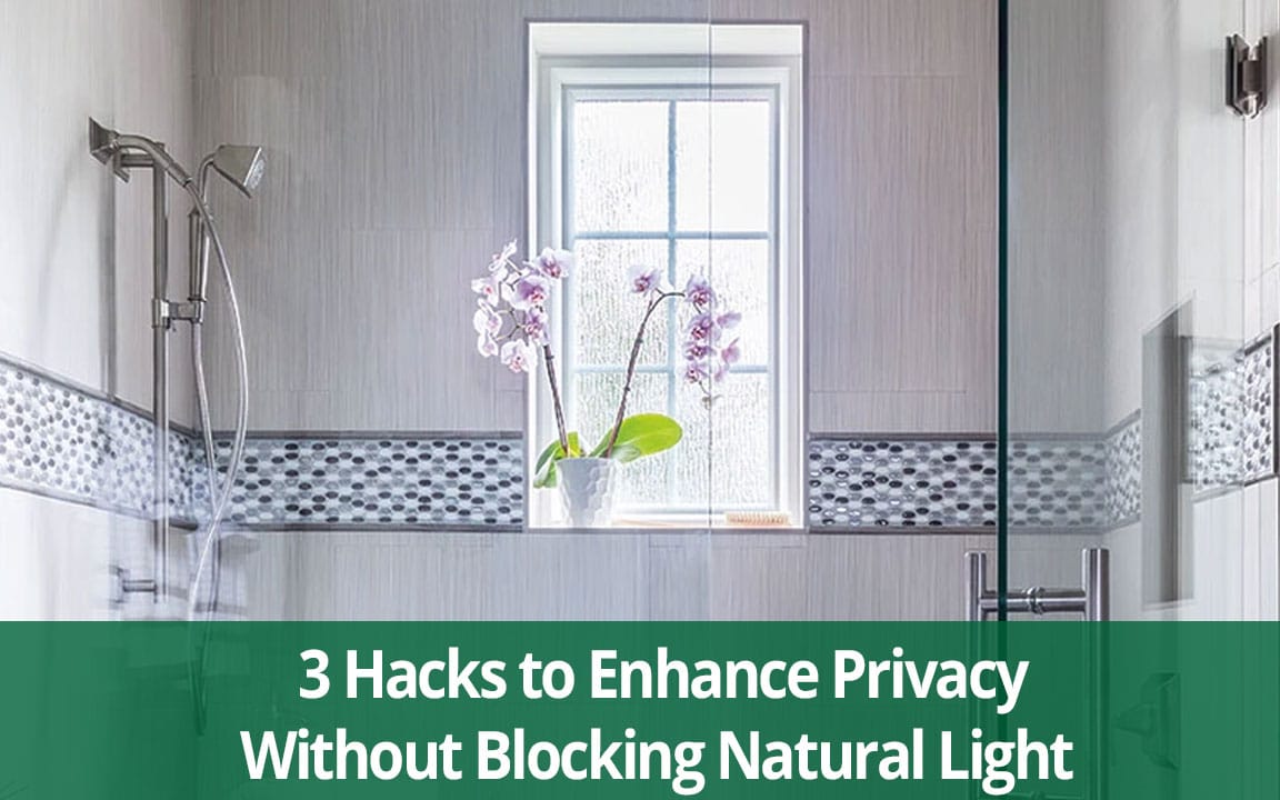 3 Hacks to Enhance Privacy Without Blocking Natural Light