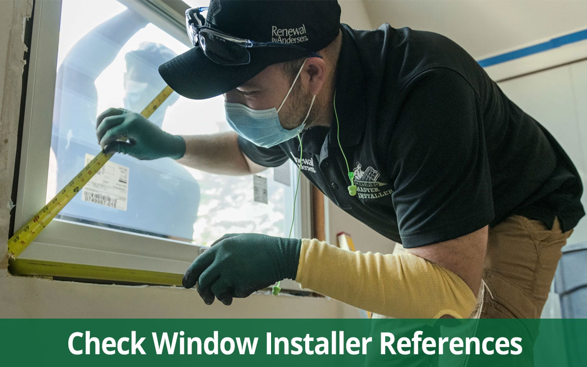 Why You Should Check Your Window Installer’s References - Renewal by ...
