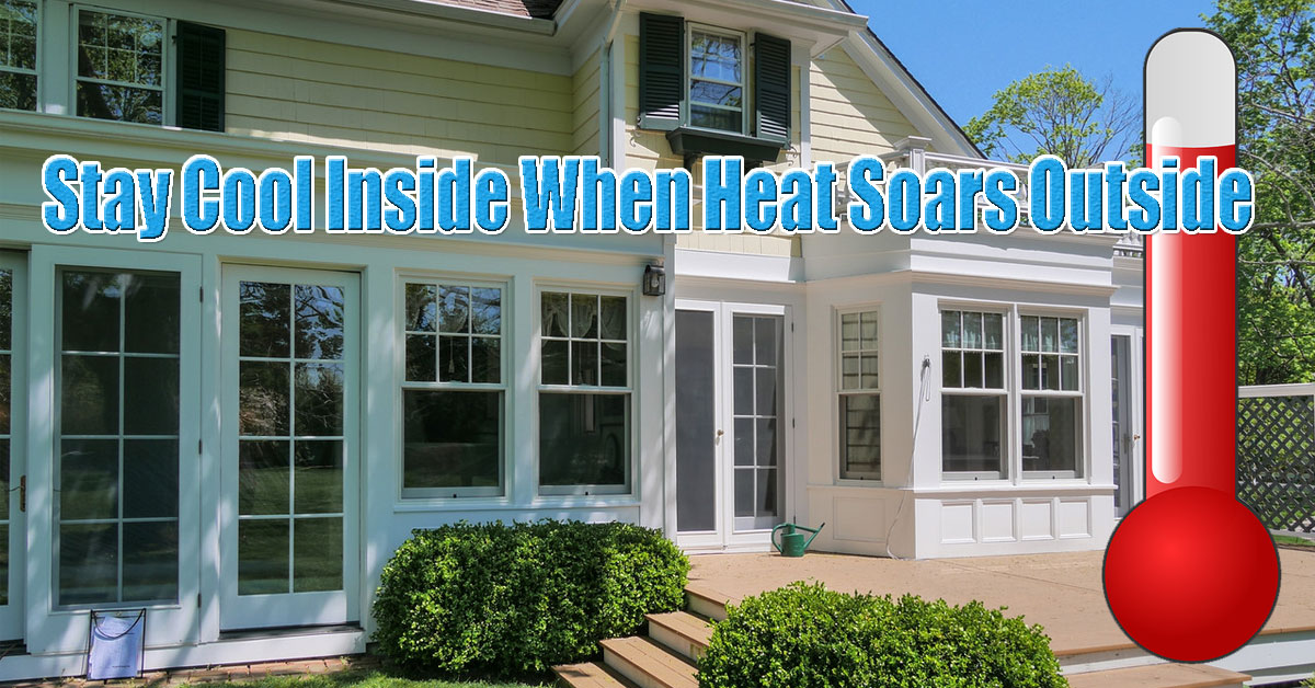 3 Ways Replacement Windows Work for You During the High Heat & Humidity ...