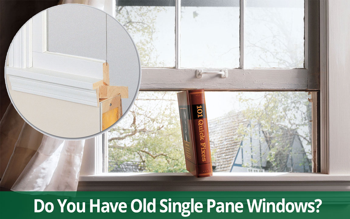 Do You Have Single Pane Windows? What You Should Know - Renewal by Andersen